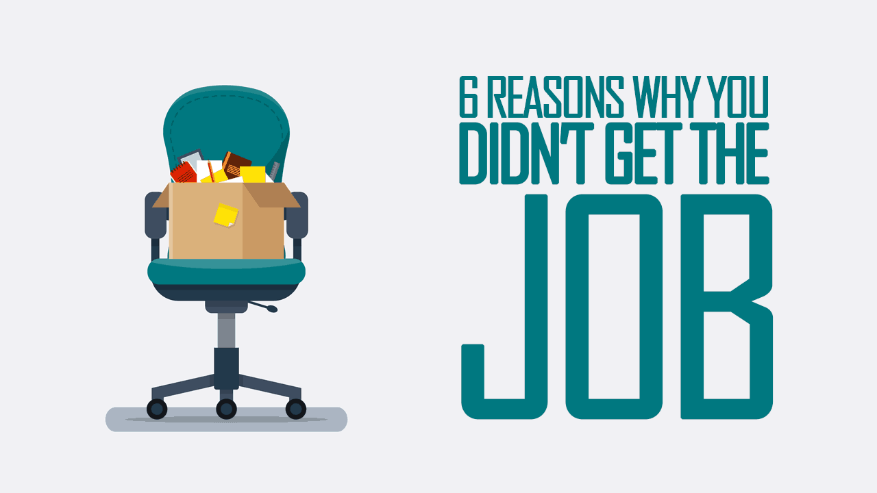 6 Reasons Why You Didn’t Get The Developer Job