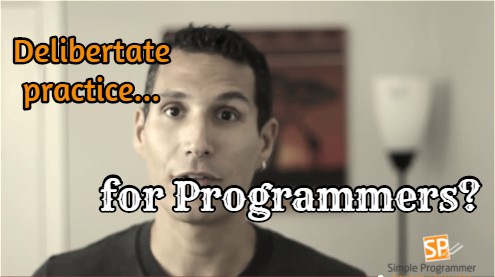 Deliberate Practice for Programmers? - Simple Programmer