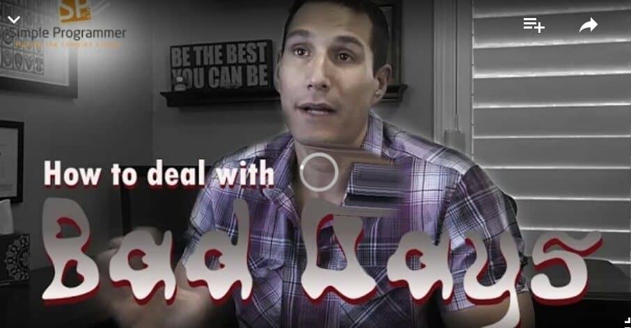 How To Deal With Bad Days - Simple Programmer