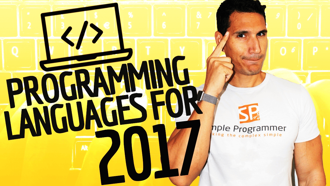 Top Programming Languages To Learn In 2017 - Simple Programmer