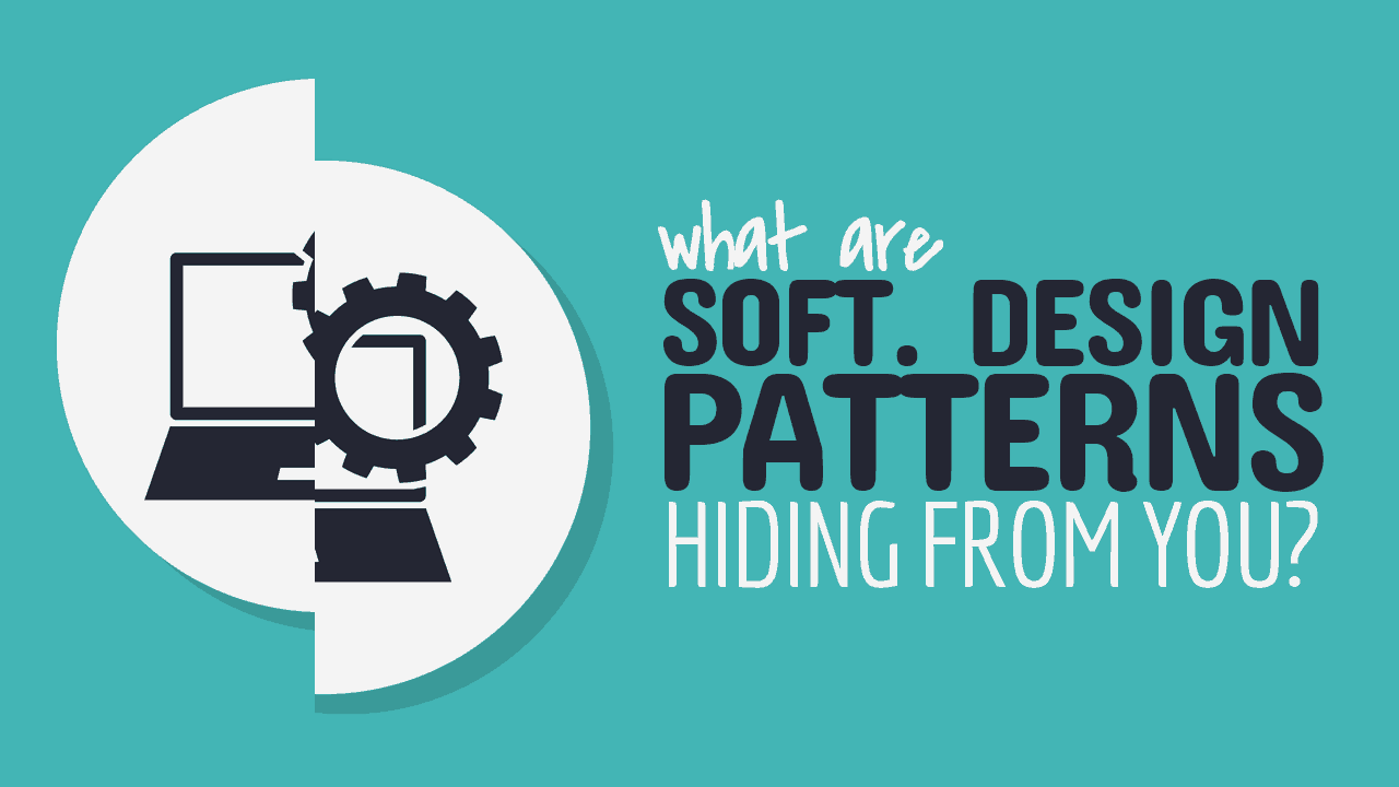 What Are Software Design Patterns Hiding From You Simple Programmer