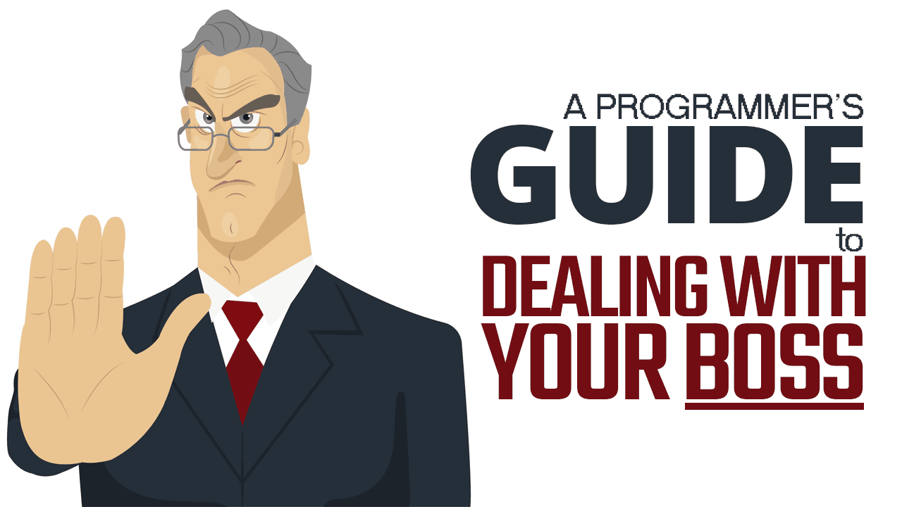 A Software Developer's Guide to Dealing With Your Boss - Simple Programmer