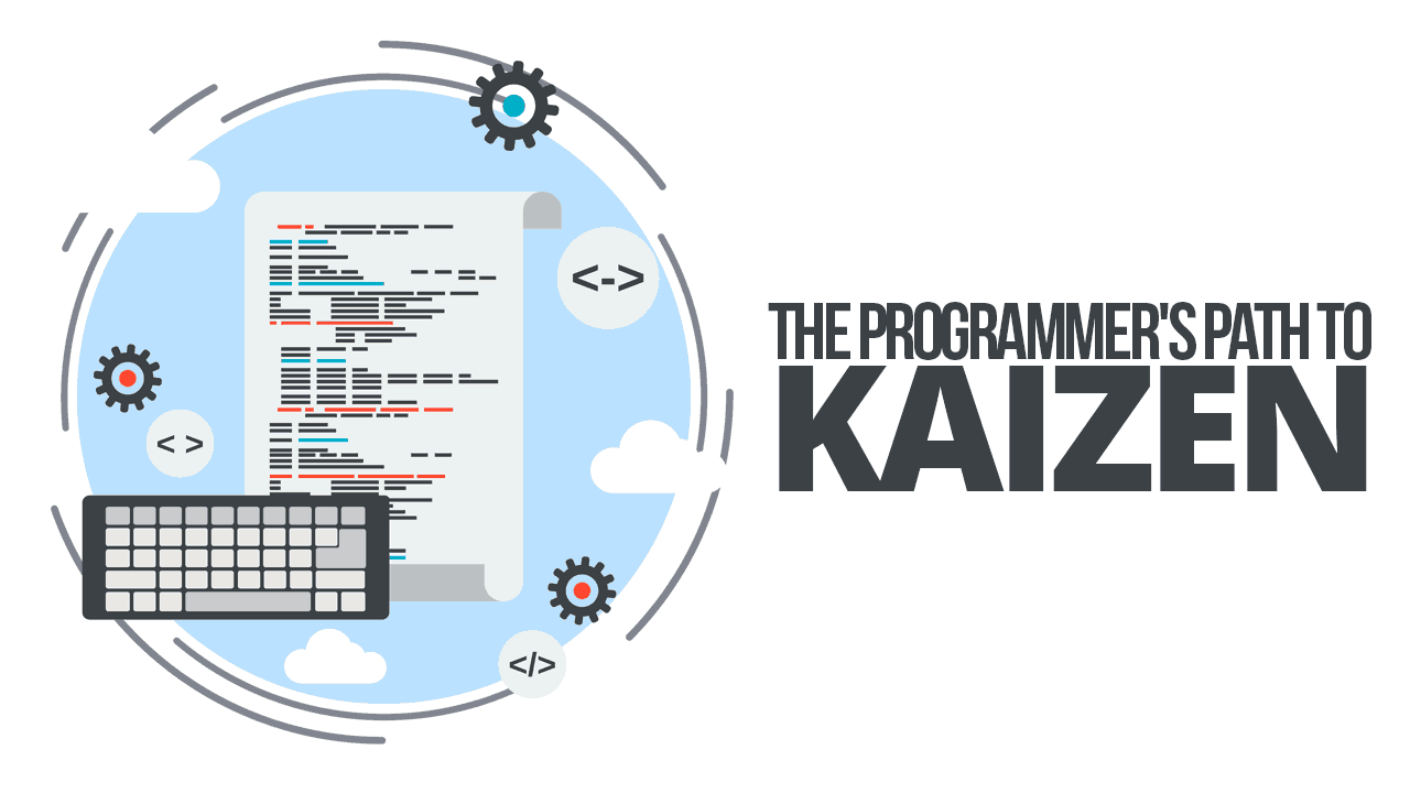 The Programmers Path To Kaizen Simple Programmer