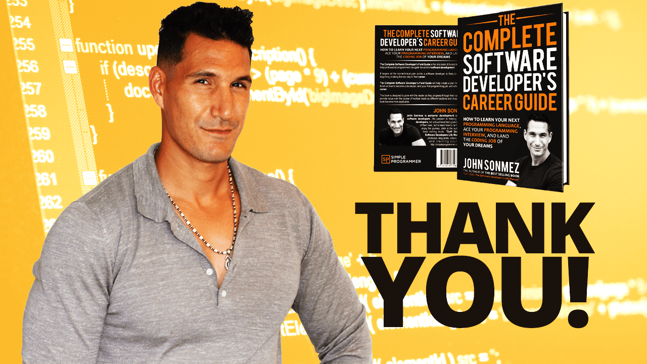 The Complete Software Developers Career Guide Huge Success And Thank You Simple Programmer 