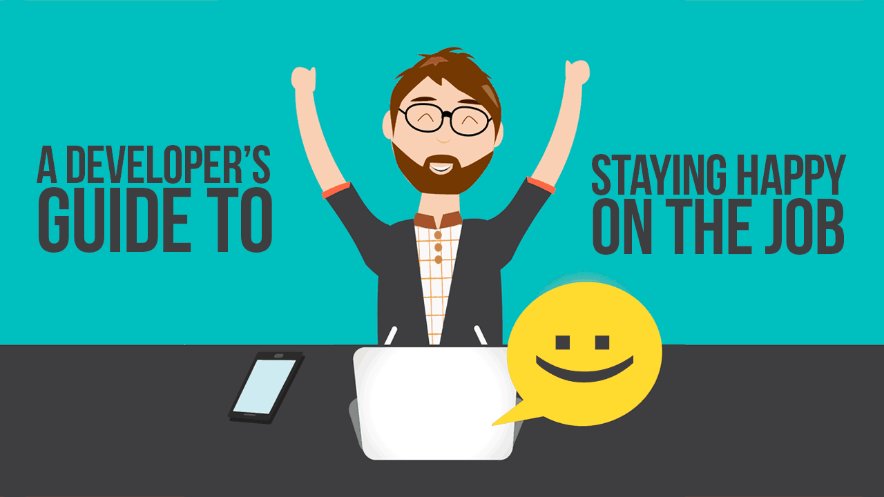 Staying Happy | A Programmer's Guide - Simple Programmer