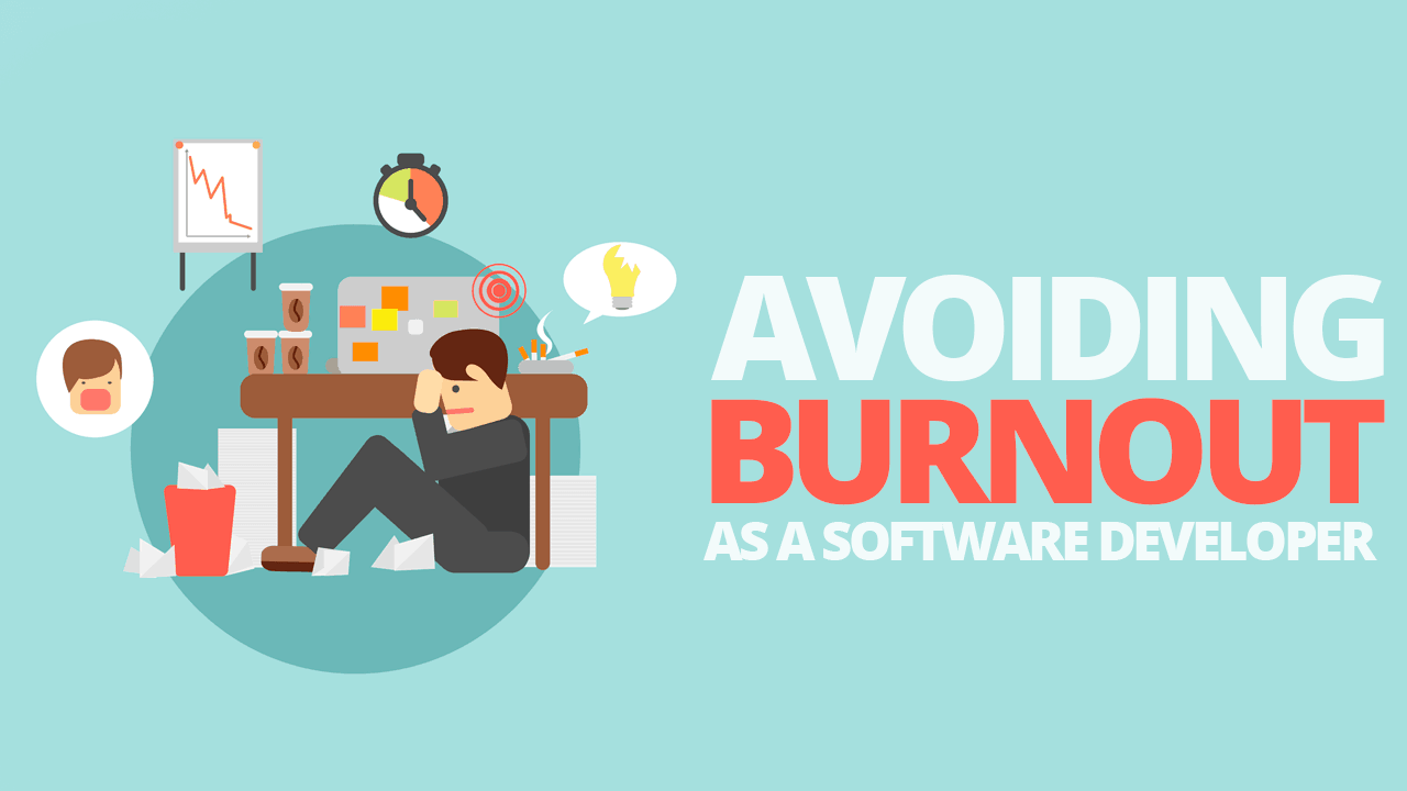 Avoiding Burnout As A Software Developer Simple Programmer