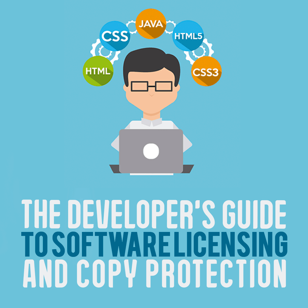 The Developers Guide To Software Licensing And Copy Protection