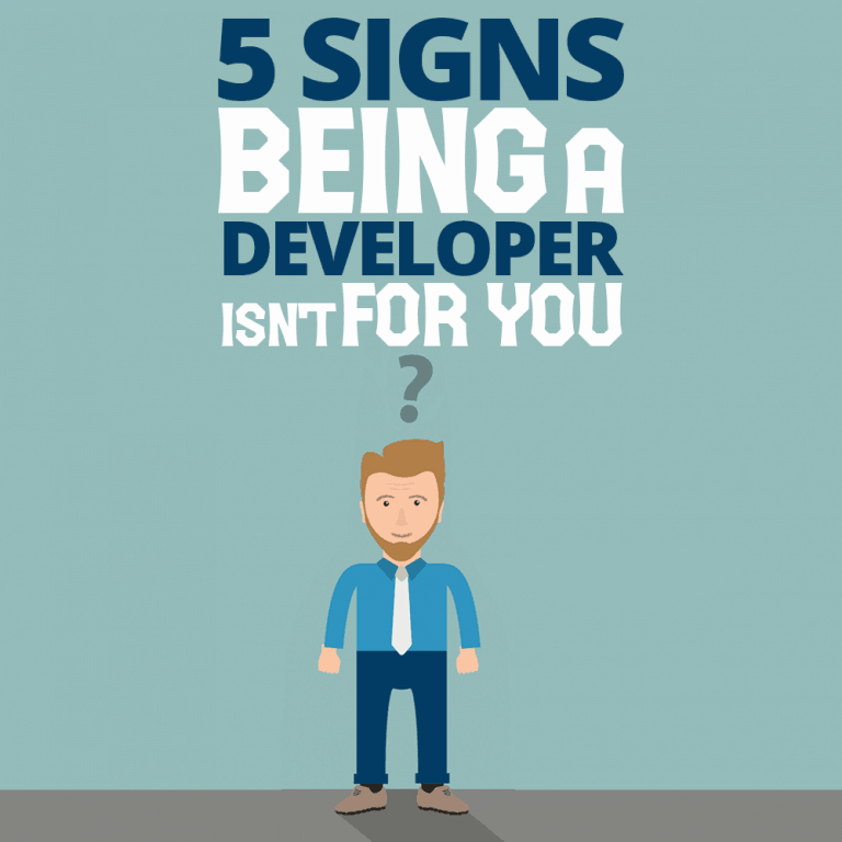 5 Signs Being a Developer Isn't For You - Simple Programmer