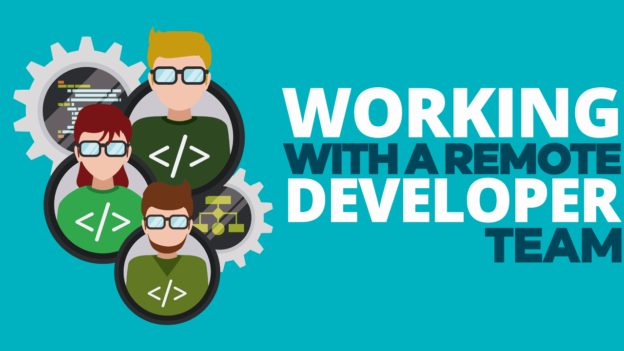 Working With a Remote Developer Team - Simple Programmer