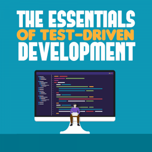The Essentials of Test-Driven Development - Simple Programmer