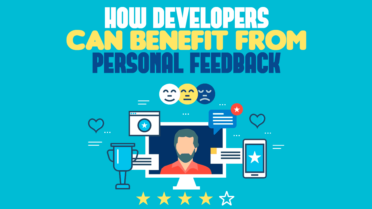 How Developers Can Benefit From Personal Feedback - Simple Programmer