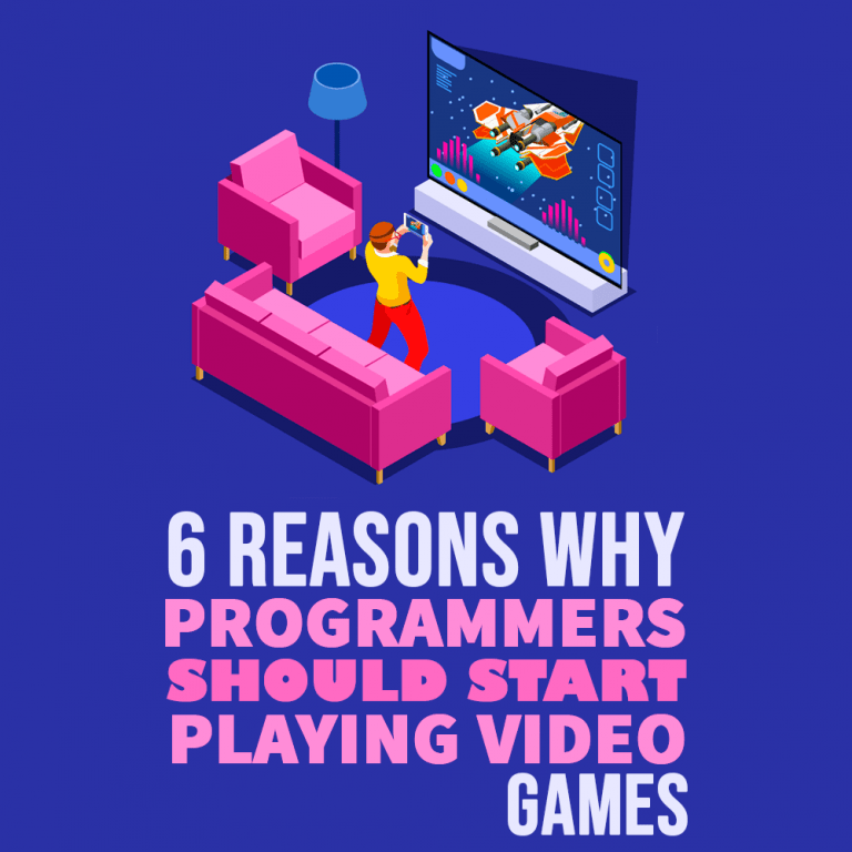 6 Reasons Why Programmers Should Start Playing Video Games - Simple ...