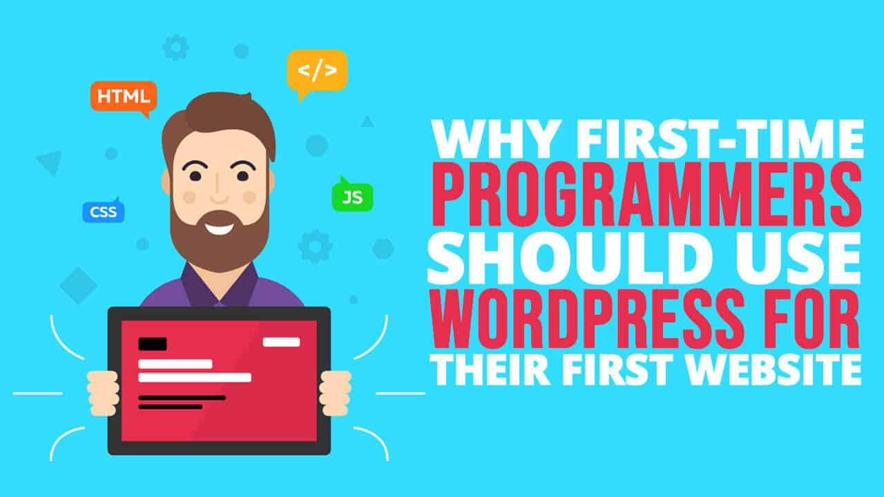 Why First Time Programmers Should Use Wordpress For Their First Website Simple Programmer