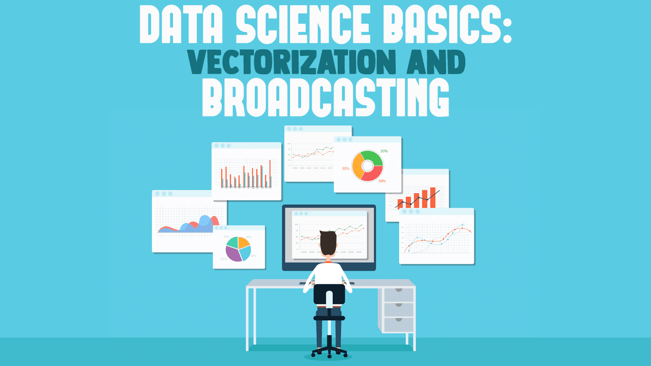 Data Science Basics Vectorization And Broadcasting Simple Programmer 9594