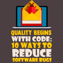 Quality Begins With Code: 10 Ways to Reduce Software Bugs - Simple ...