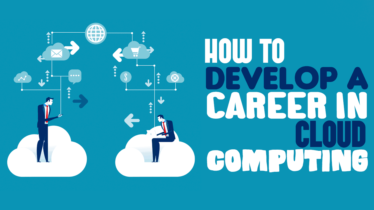 How To Develop A Career In Cloud Computing Simple Programmer