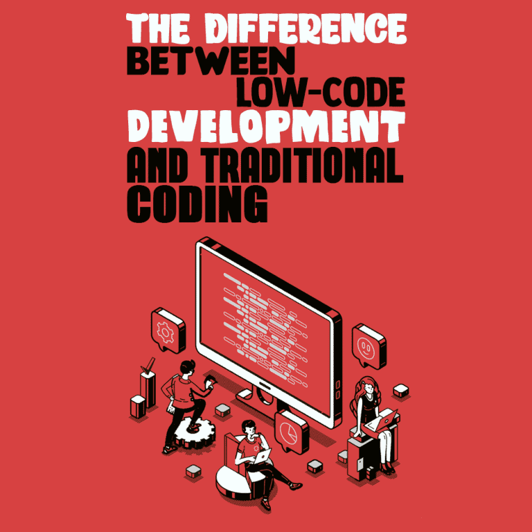 The Difference Between Low-Code Development and Traditional Coding ...