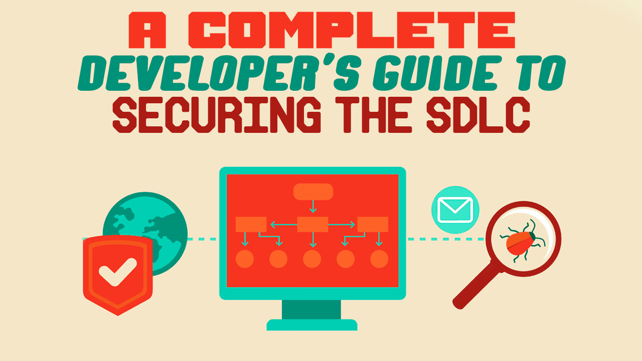 A Complete Developer’s Guide to Securing the SDLC - Simple Programmer