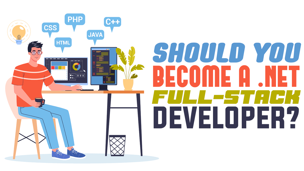 Should You Become a .NET Full-Stack Developer? - Simple Programmer