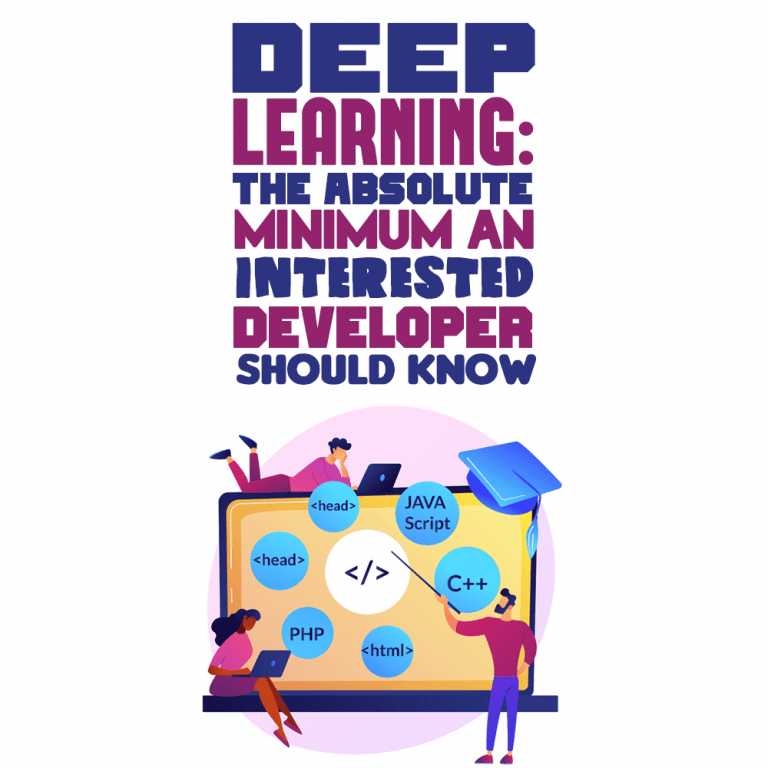 Deep Learning: The Absolute Minimum an Interested Developer Should Know ...