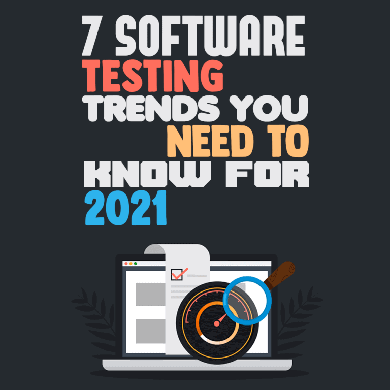 7 Software Testing Trends You Need To Know for 2021 - Simple Programmer
