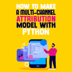 How To Make a Multi-Channel Attribution Model With Python - Simple Programmer