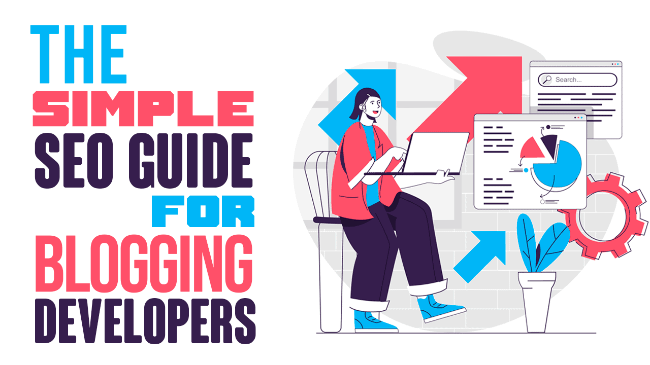 The Simple Seo Guide For Blogging Developers Simple Programmer
