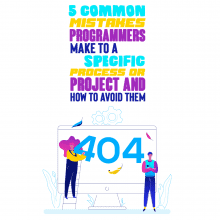 5 Common Mistakes Programmers Make to a Specific Process or Project and ...