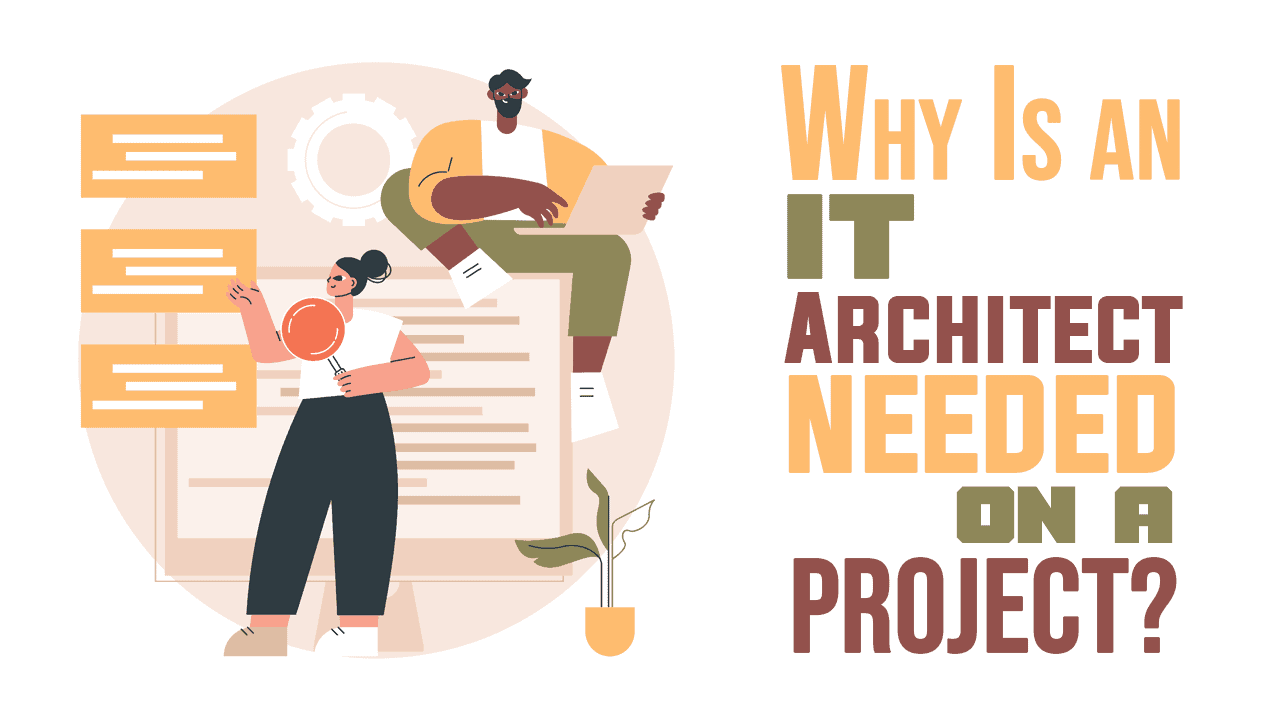 Why Is an IT Architect Needed on a Project? - Simple Programmer