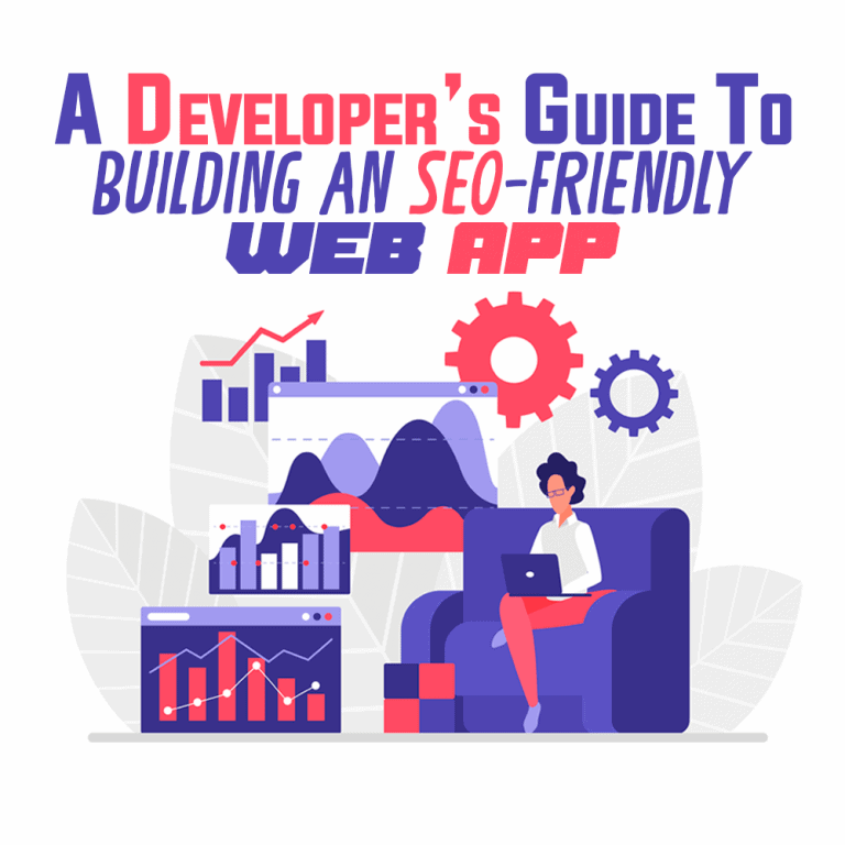 A Developer’s Guide To Building an SEO-Friendly Web App - Simple Programmer