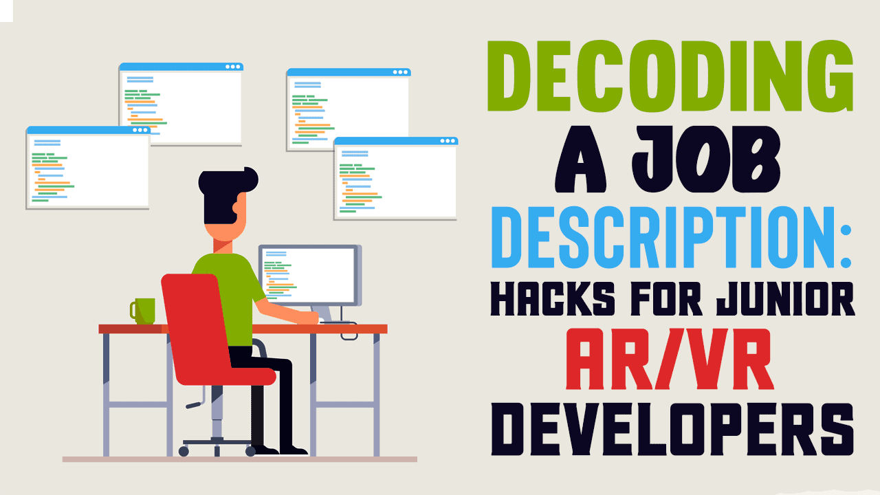 Decoding a Job Description: Hacks for Junior AR/VR Developers - Simple ...