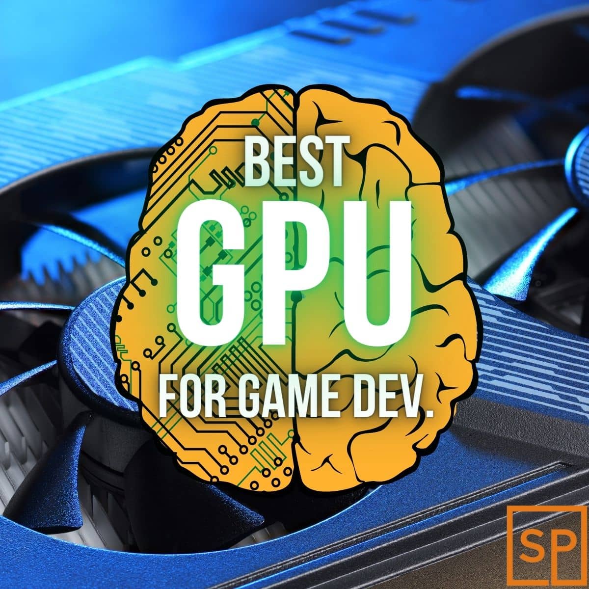 The BEST GPUs For Game Development In 2023 Simple Programmer